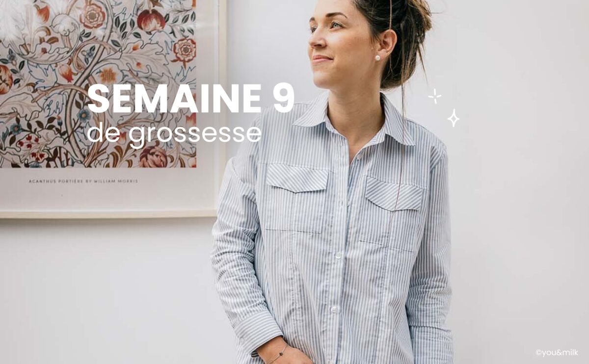 Enceinte, la semaine 9 de grossesse : 11 SA