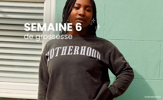 Enceinte, la semaine 6 de grossesse : 8 SA